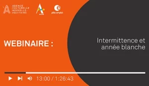 Intermittence et année blanche - L'A. Agence culturelle Nouvelle-Aquitaine